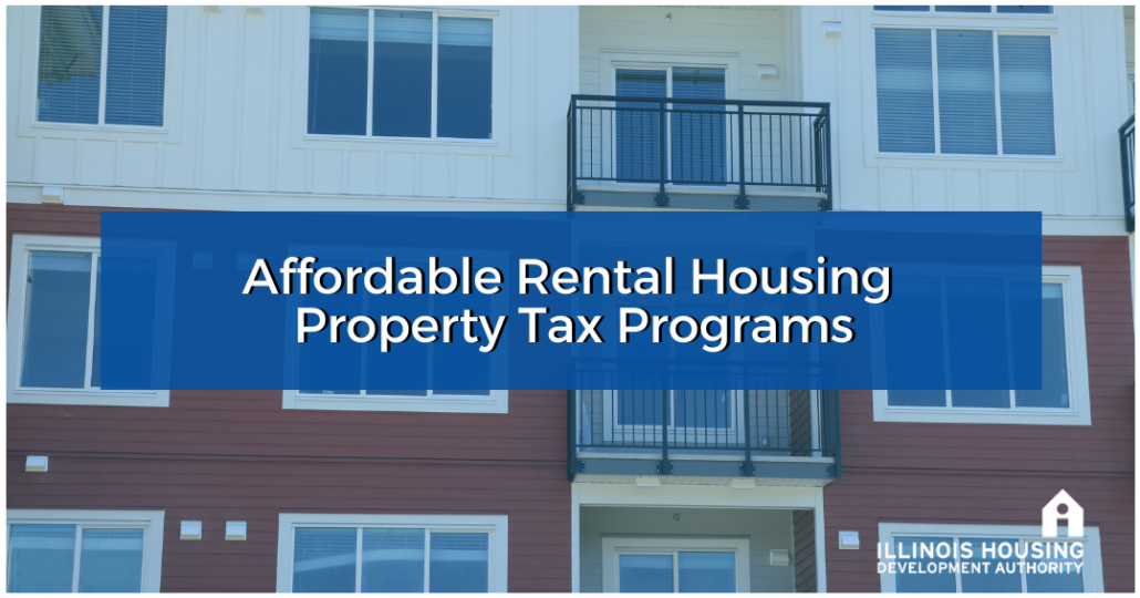 Affordable Rental Housing Property Tax Programs – IHDA